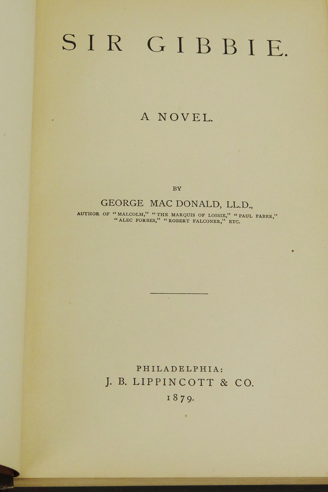 Sir Gibbie: A Novel | George MacDonald | First Edition